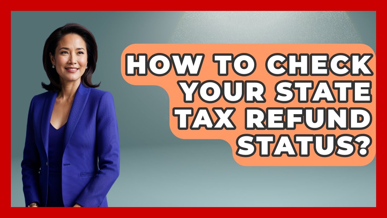 How To Check Your State Tax Refund Status? - Tax and Accounting Coach