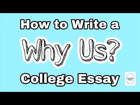 HOW TO WRITE THE “WHY US” SUPPLEMENTAL ESSAY | College Application Essay Tips | Coach Hall Writes