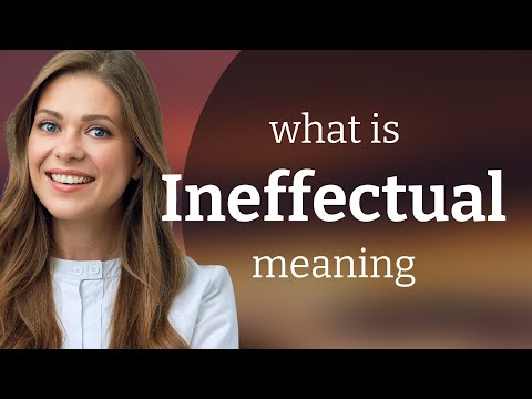 Ineffectual | definition of INEFFECTUAL
