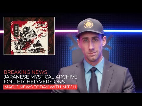 Japanese Alternative-Art Mystical Archive & Foil-Etched Versions | Breaking News | MTG