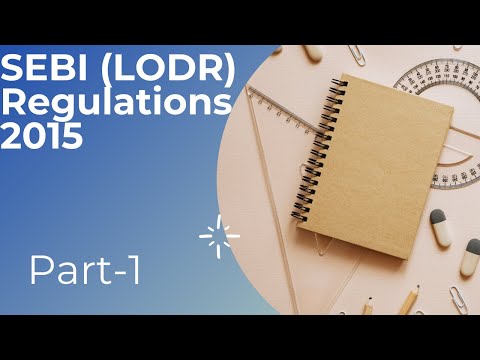 SEBI (LODR) Regulations, 2015 | Part 1 | CA | CS | Compliances by listed entities