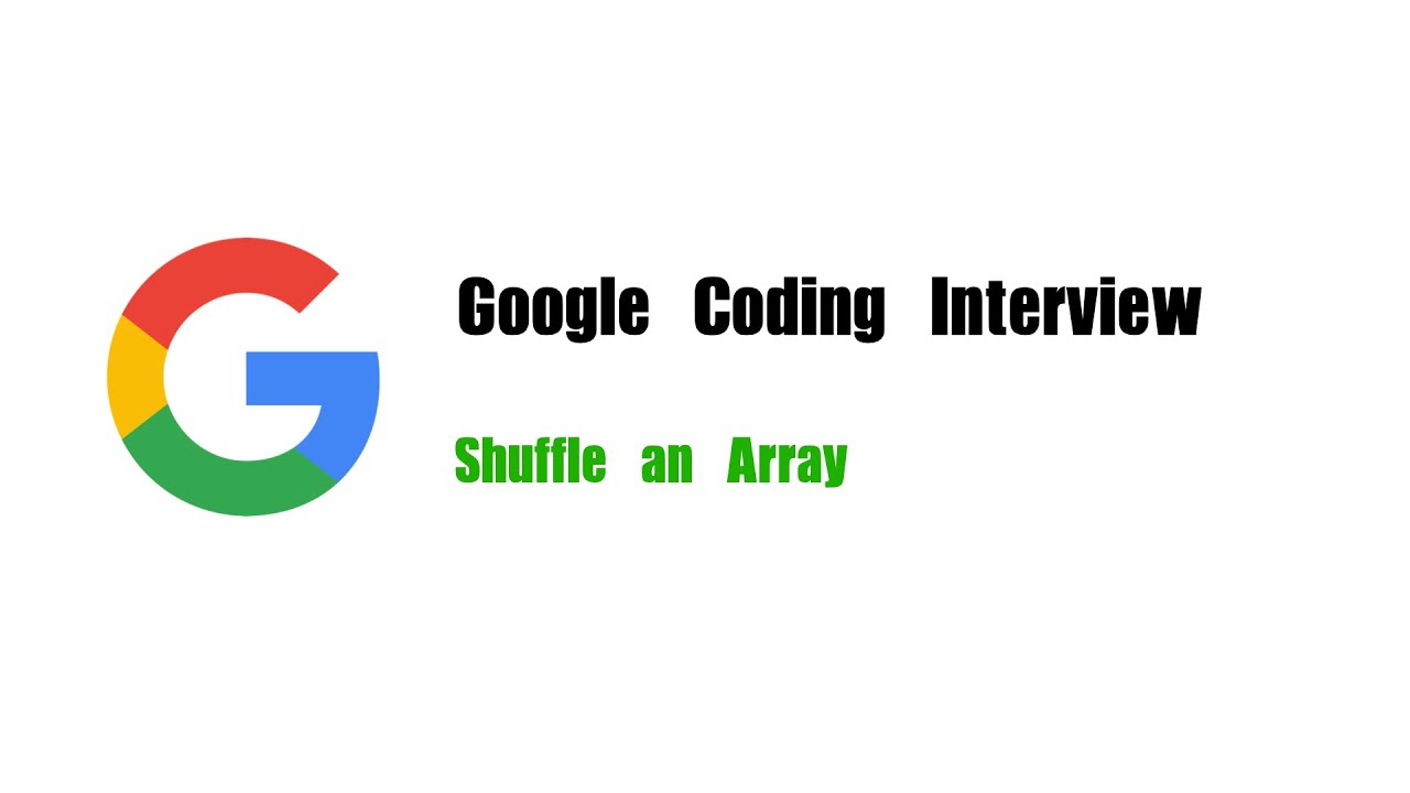 Google Coding Interview Question | Leetcode 384 | Shuffle an Array