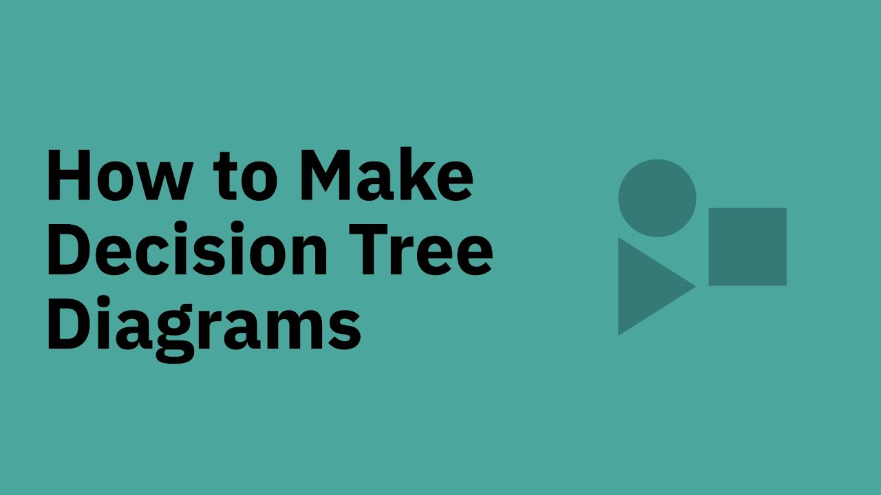 How to Make Decision Tree Diagrams