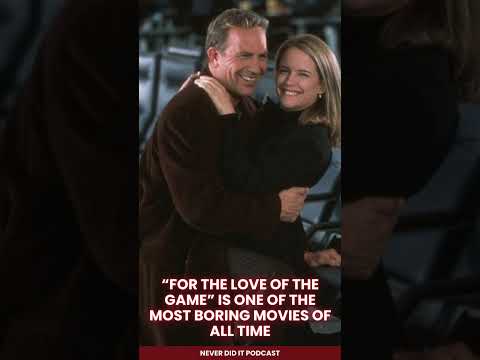 "For the Love of the Game" is the most boring baseball movie ever