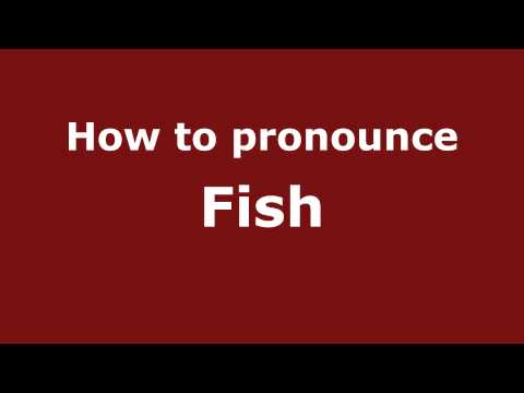 How to Pronounce Fish - PronounceNames.com