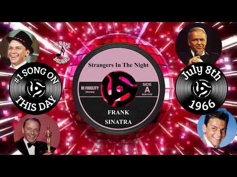 #1 SONG THIS DAY IN HISTORY! July 8th 1966 "Strangers In The Night" by FRANK SINATRA