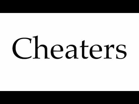 How to Pronounce Cheaters