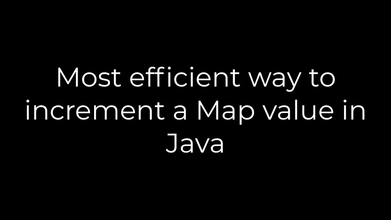 Java :Most efficient way to increment a Map value in Java(5solution)