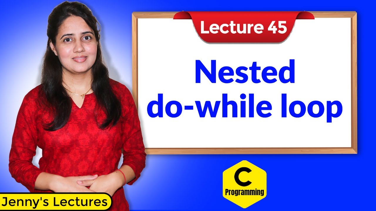 C_45 Nested do while loop in C | C Programming Tutorials