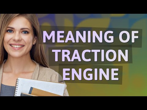 Traction engine | meaning of Traction engine