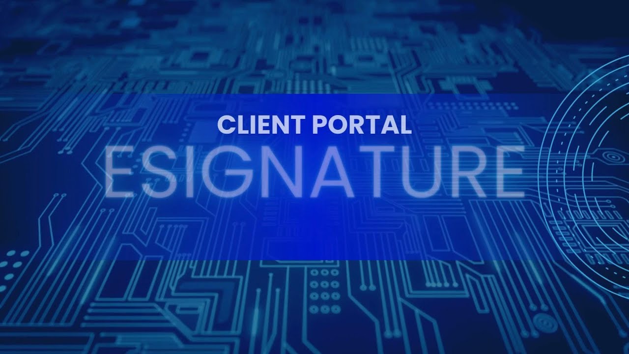 Client Portal   E-signature - TPS Cloud Axis