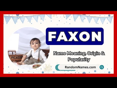 Faxon - Baby Boy Name Meaning, Origin & Popularity - RandomNames.com
