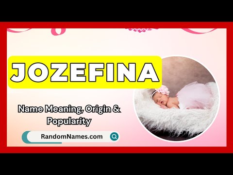 Jozefina - Baby Girl Name Meaning, Origin & Popularity - RandomNames.com