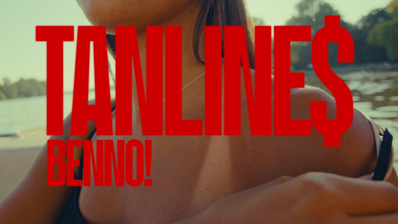 benno! - TANLINES (Official Video)