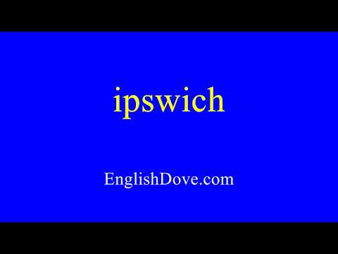 How to pronounce ipswich in American English
