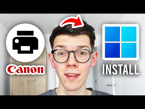How To Install Canon Printer Drivers In Windows 11 or 10 - Full Guide