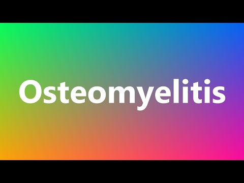 Osteomyelitis - Medical Meaning and Pronunciation