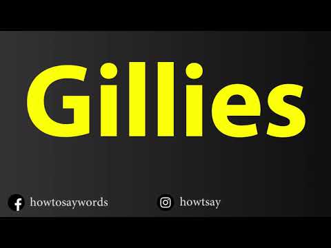 How To Pronounce Gillies
