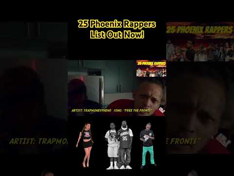 25 Phoenix, Az Rappers List Out Now! #Laabarbie #righteoussoldiers #trapmoneypheno #phoenixrappers