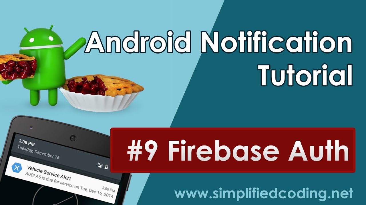 #9 Android Notification Tutorial - Firebase Auth