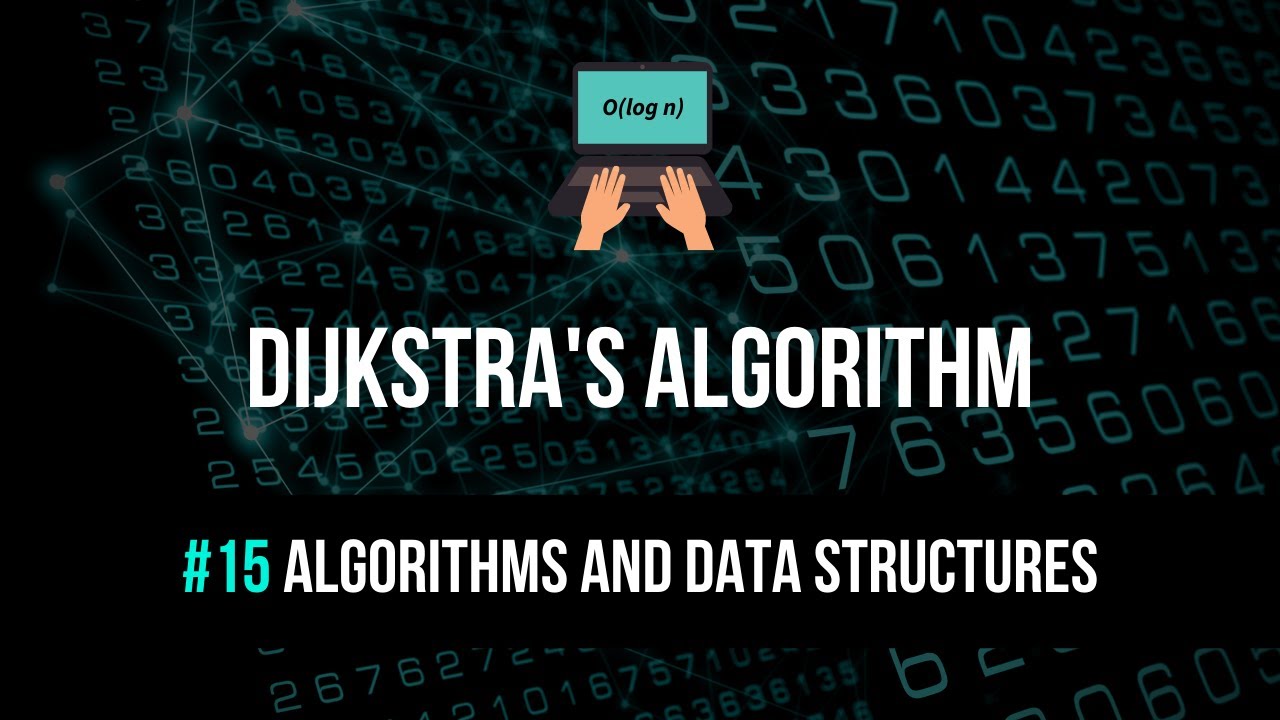 Dijkstra's Algorithm Explained - Algorithms & Data Structures #15