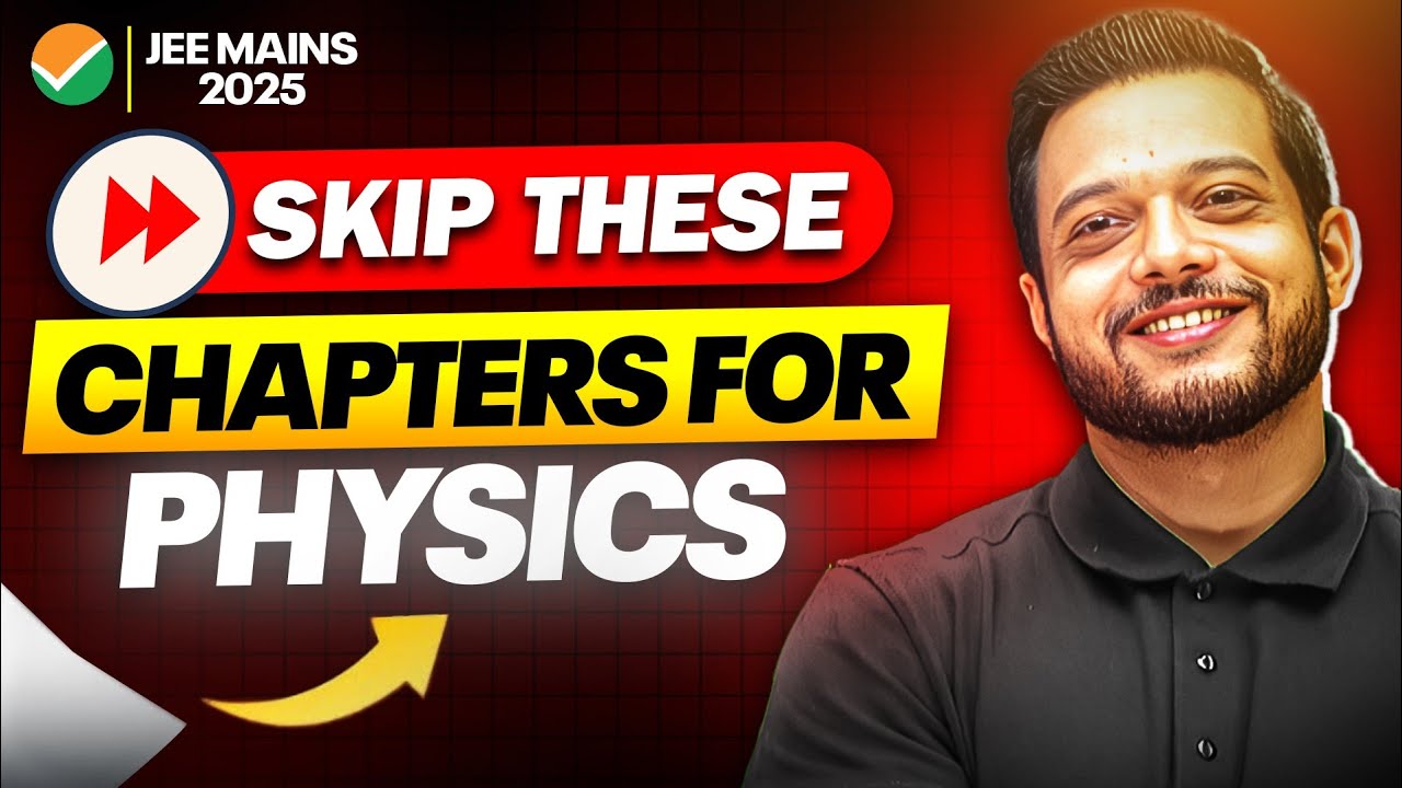 Essential Physics Chapters to Focus on for JEE Mains 2025 | Galaxy.ai