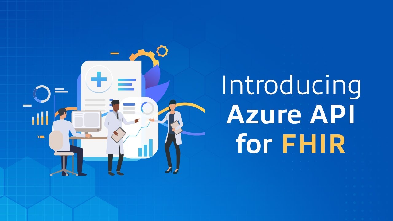 Introducing Azure API for FHIR