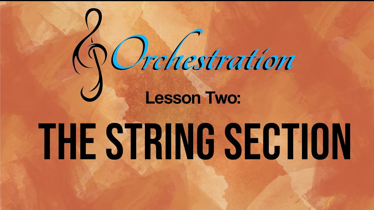 Orchestration (Intermediate) - The String Section