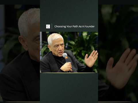Choosing Your Path As A Founder | Vinod Khosla