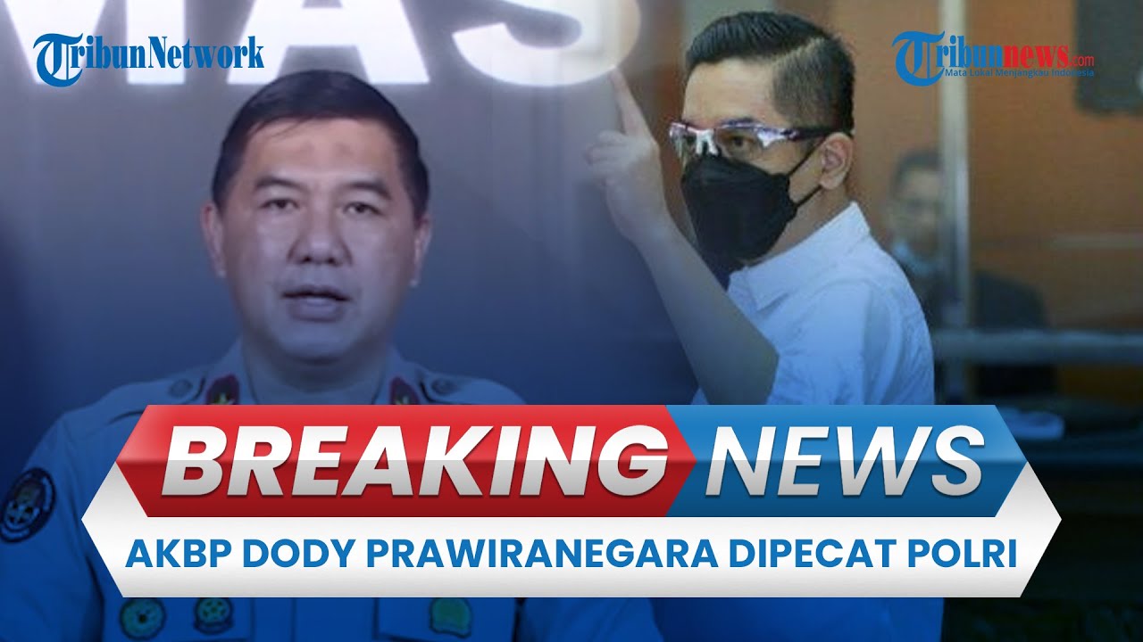 BREAKING NEWS: Susul Teddy Minahasa, Eks Kapolres Bukittinggi AKBP Dody Prawiranegara Dipecat ...
