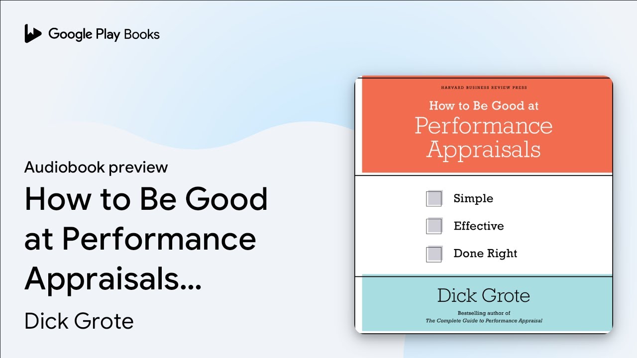How to Be Good at Performance Appraisals:… by Dick Grote · Audiobook preview