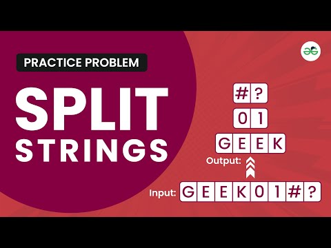 Split Strings | School Practice Problem | GeeksforGeeks School
