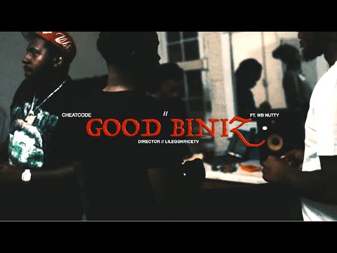 CheatCode x WB Nutty - Good Biniz (Official Video)