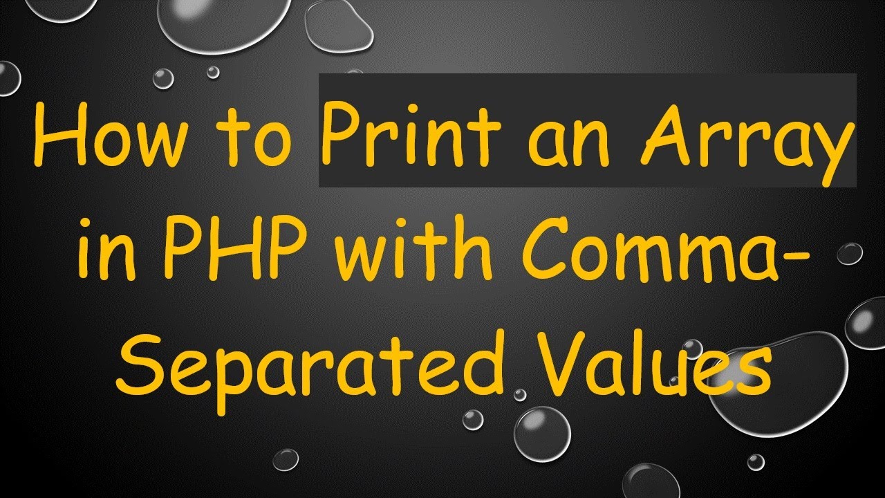 How to Print an Array in PHP with Comma-Separated Values
