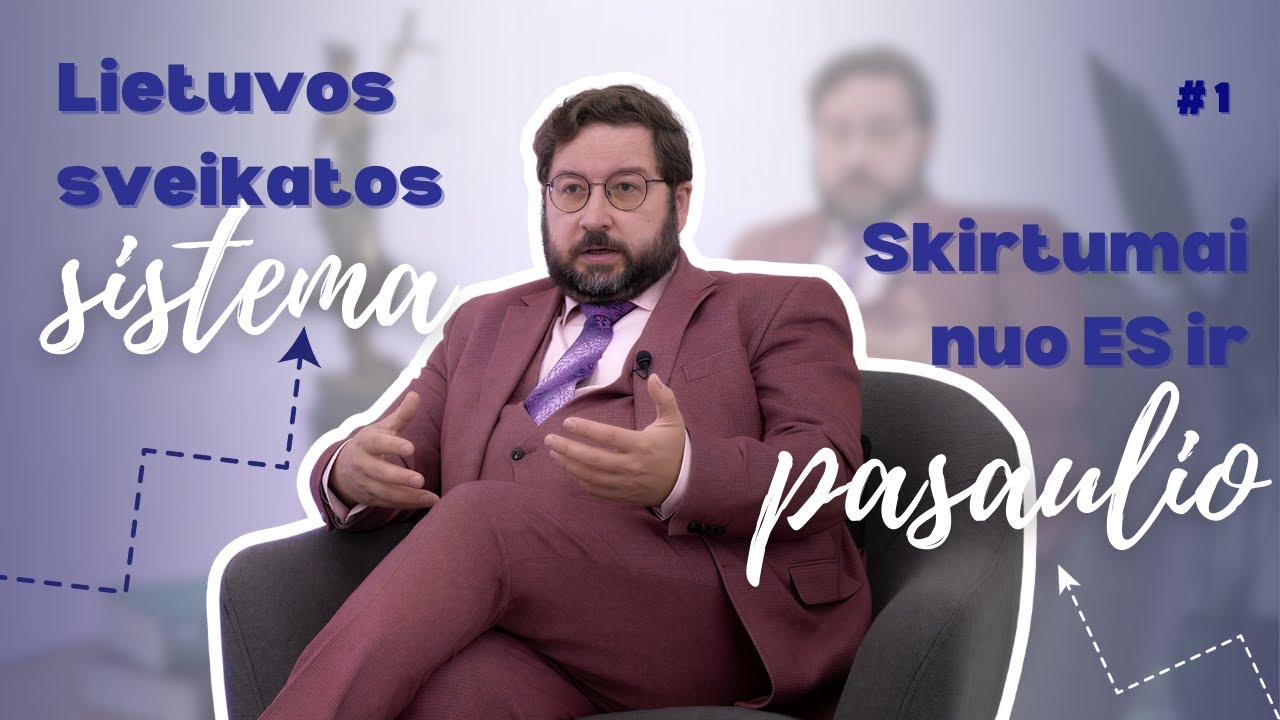 Lietuvos sveikatos sistema iš arti | Eksperto analizė | Kursas – sveikata | #1