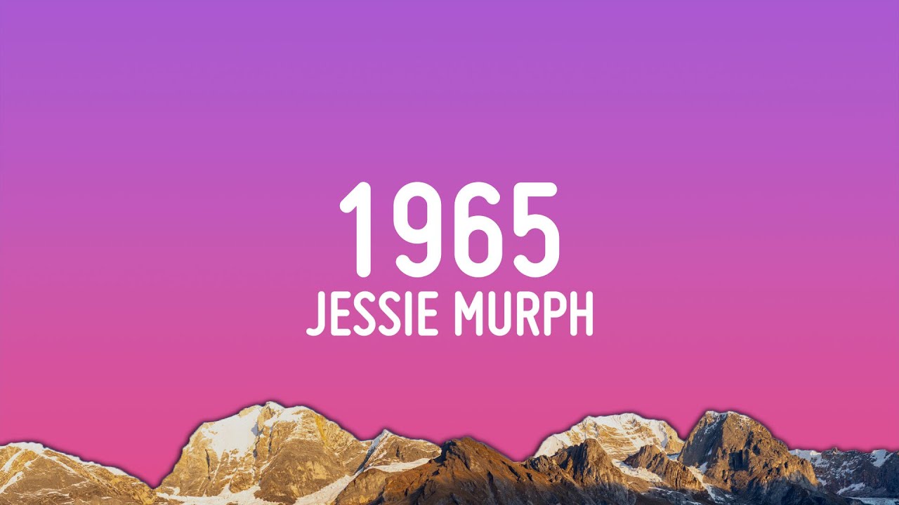 Jessie Murph - 1965 (Lyrics)