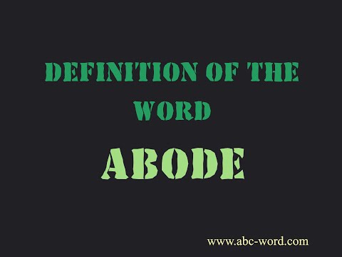 Definition of the word "Abode"