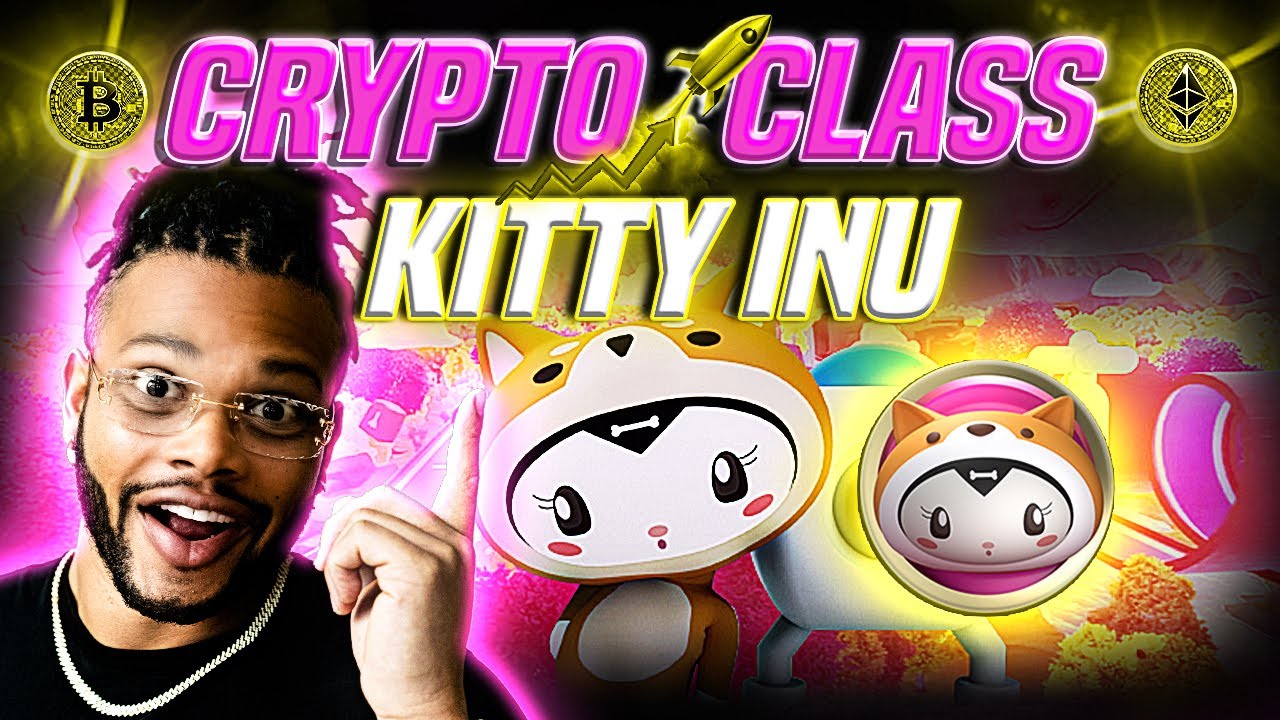 🔥 CRYPTO CLASS: KITTY INU | GAMING & NFT PROTOCOL | INSPIRED BY THE RISE OF SHIBA INU & FLOKI INU