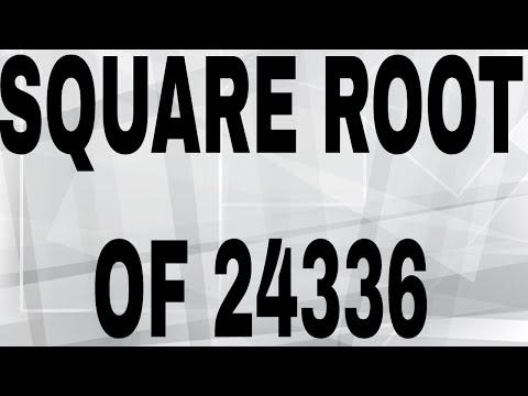 SQUARE ROOT OF 24336