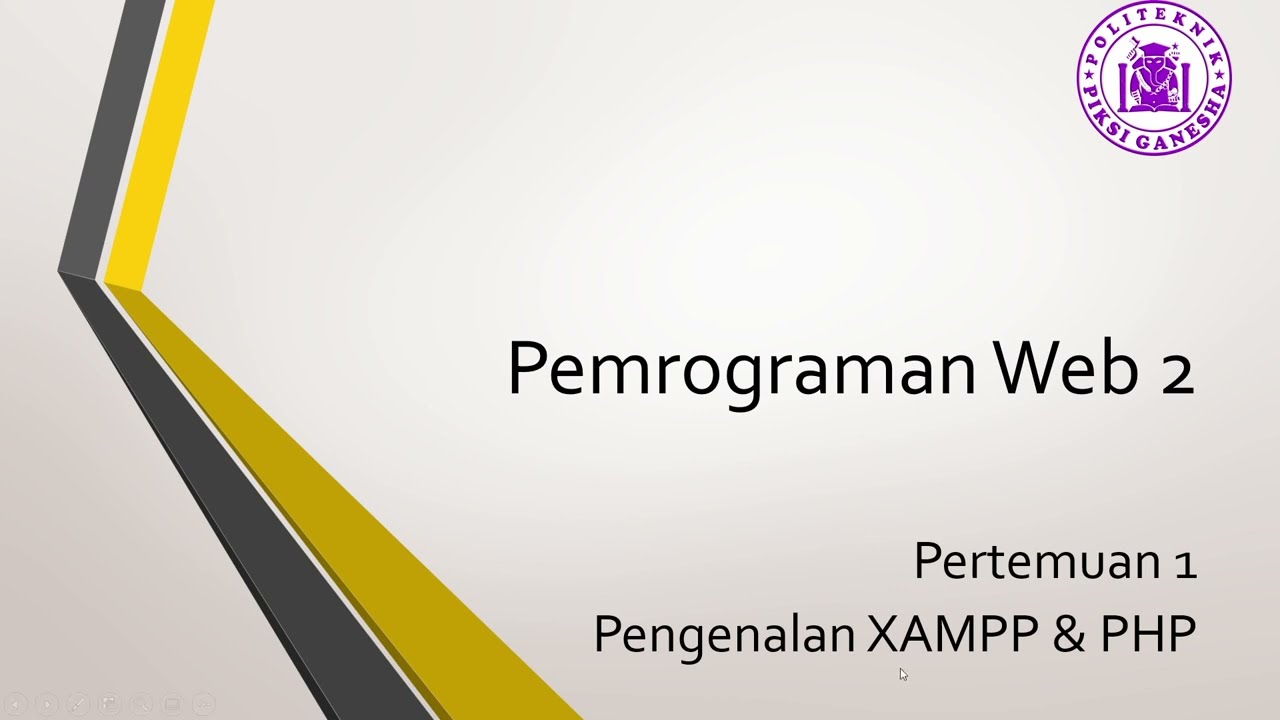 Pemrograman Web 2 - Pertemuan 1 - XAMPP & PHP