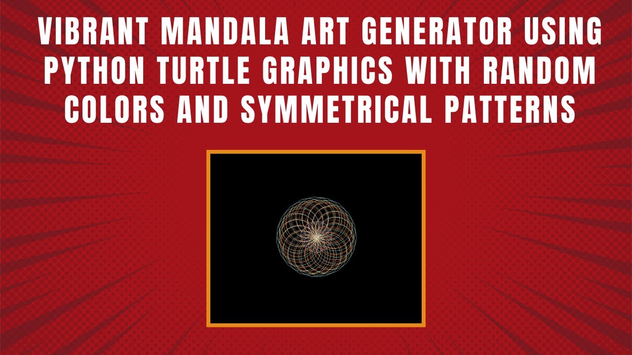 Create a Mandala Art Generator with Python Turtle | Step-by-Step Guide 🎨✨