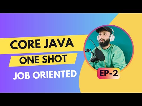 🔥 Core Java One Shot Full Course EP-2 | Loops, Methods, OOPs Basics | Java for Beginners 2025