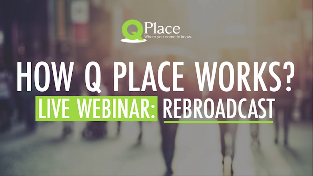 How Q Place Works: Webinar Rebroadcast