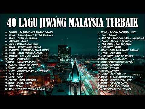 LAGU JIWANG 80AN DAN 90AN TERBAIK - LAGU SLOW ROCK MALAYSIA - KOLEKSI 40 LAGU2 JIWANG 80AN - 90AN