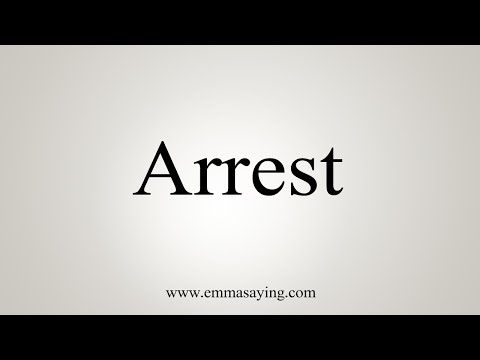 How To Say Arrest