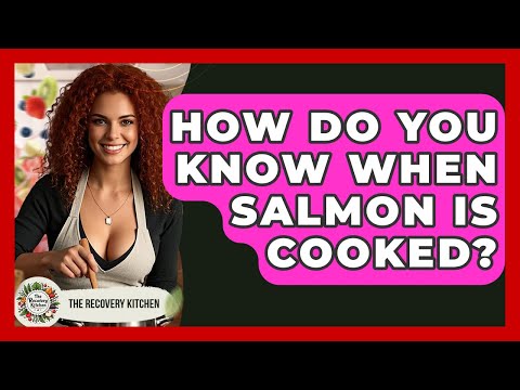 How Do You Know When Salmon Is Cooked? - The Recovery Kitchen