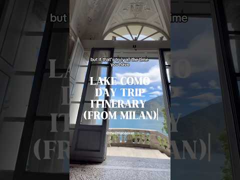 Day trip from Milan to Lake Como #lakecomo #milan #tlbtips