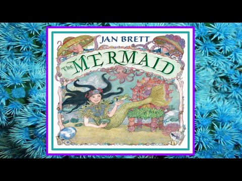 🧜♀️ The Mermaid by Jan Brett - Read Aloud Kids Book