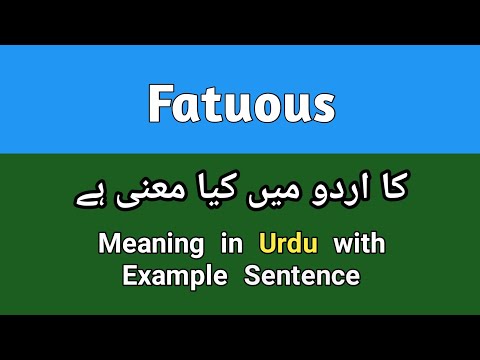 Fatuous meaning in urdu/hindi || Fatuous ka matlab kia hota ha