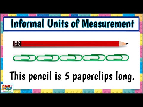 Informal Units or Non-Standard Units of Measurement